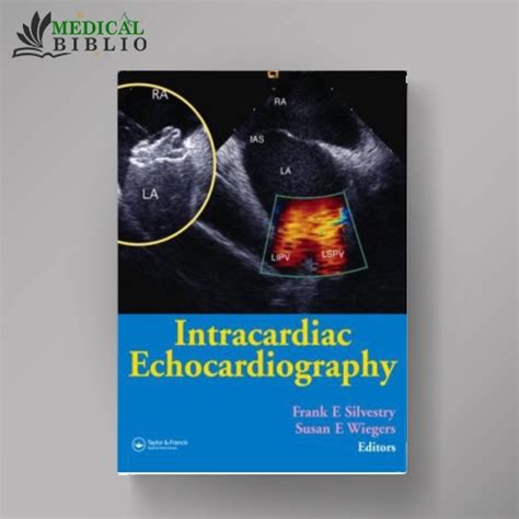 Intracardiac Echocardiography Original Pdf From Publisher Medical Biblio