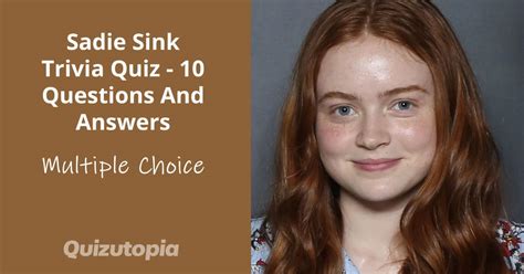 Sadie Sink Trivia Quiz 10 Questions And Answers Quizutopia