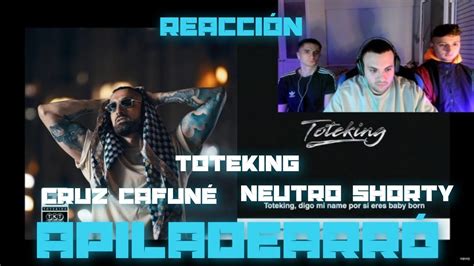 REACCIÓN ToteKing Cruz Cafuné Neutro Shorty Apiladearró PERRERA URBANA YouTube