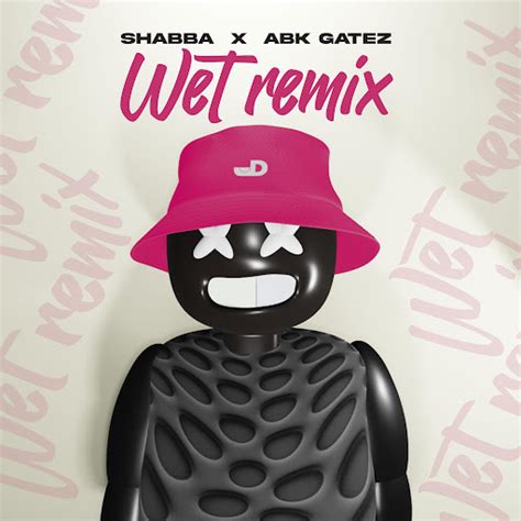 Wet Feat Abk Gatez Remix Youtube Music