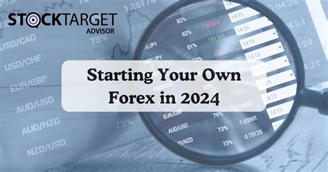 critical steps in starting your own forex brokerage in 2024 stock