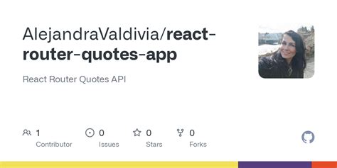 Github Alejandravaldivia React Router Quotes App React Router Quotes Api