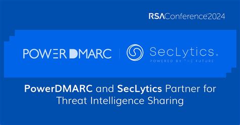 Powerdmarc On Linkedin Powerdmarc And Seclytics Join Forces For Threat