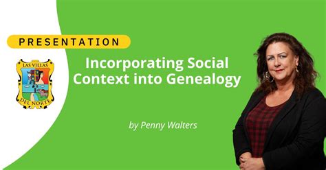 Presentation Announcement Incorporating Social Context Into Genealogy