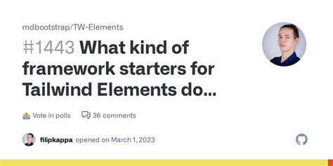 What Kind Of Framework Starters For Tailwind Elements Do You Need