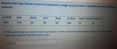 Solved Assume That Logic Blocks Needed To Implement A Single