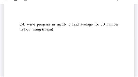 solved q4 write program in matlb to find average for 20