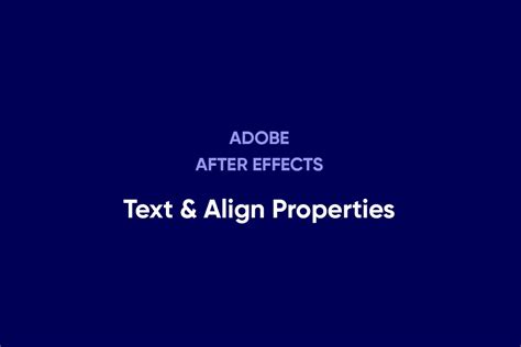 Ae Text And Align Properties Learn Online Web Design Graphic Design