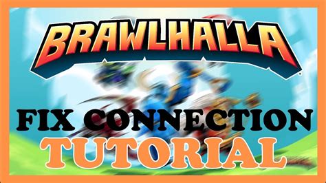 Brawlhalla How To Fix Connection Issues Complete Tutorial 2022