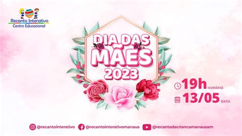 Dia Das M Es Recanto Interativo Youtube