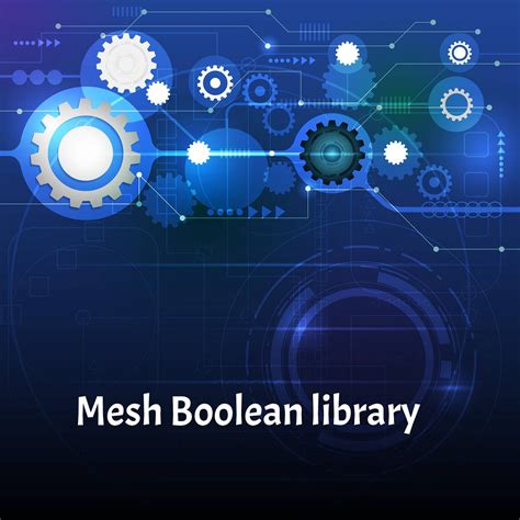 Unleash The Power Of Mesh Boolean Operations For 3d Design Prescient