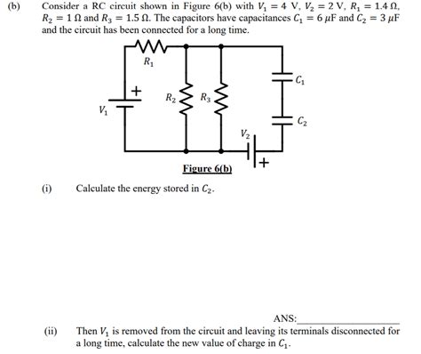 Solved B Consider A Rc Circuit Shown In Figure B With Chegg