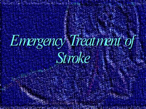 Stroke Emergency Treatment Ppt