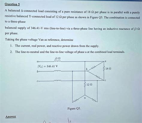 Question 5 A Balanced Δ Connected Load Consisting Of A Pure Resistance Of 18 Ω Per Phase Is In