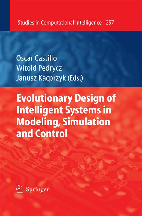 Evolutionary Design Of Intelligent Systems In Modeling Simulation And Control
