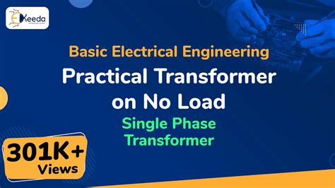 Practical Transformer On No Load Single Phase Transformer Basic Electrical Engineering YouTube