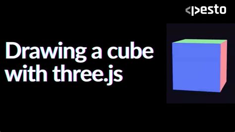 Drawing A Cube With Three Js Code Explanation Pesto YouTube