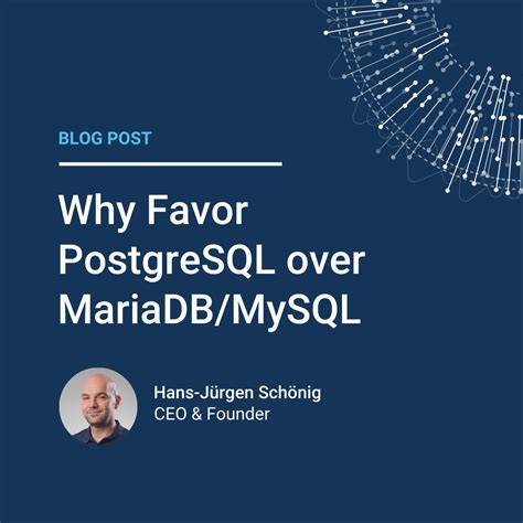 Why Favor Postgresql Over Mariadb Mysql
