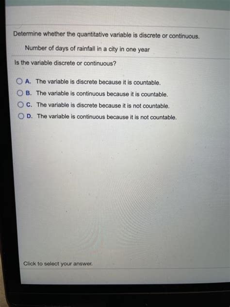 Solved Determine Whether The Quantitative Variable Is Chegg