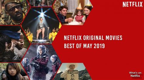 Meilleurs Films Originaux De Netflix Sur Netflix Mai 2019 Media Centerz