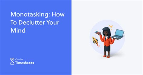 Monotasking How To Declutter Your Mind Quidlo