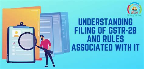 Understanding Filing Of Gstr 2b And Rules Associated With It Muds