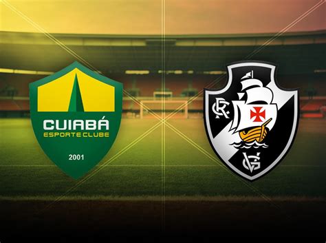 Cuiabá X Vasco Onde Assistir Ao Vivo Ao Jogo Do Brasileirão