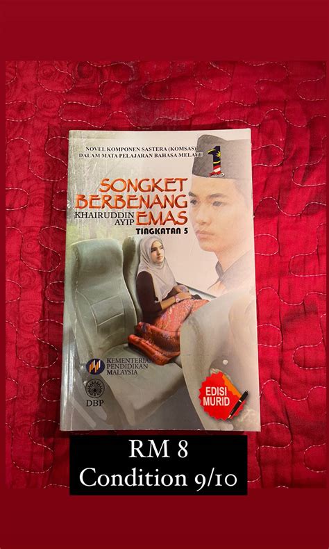 Songket Berbenang Emas Tingkatan 5 Novel Komsas Hobbies And Toys