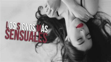 Los 5 Signos Del Zodiaco Mas Sensuales Youtube