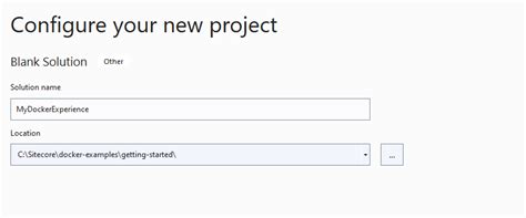 Sitecore 10 With Docker Create A Solution From The Scratch Create