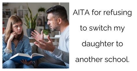 Aita For Refusing To Switch My Daughter To Another School Daily Viral