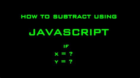 How To Subtract Javascript Subtraction With Two Unknown Numbers Youtube