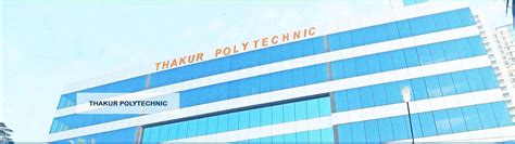 Thakur Polytechnic Admission 2025 Fees Courses Placement Ranking