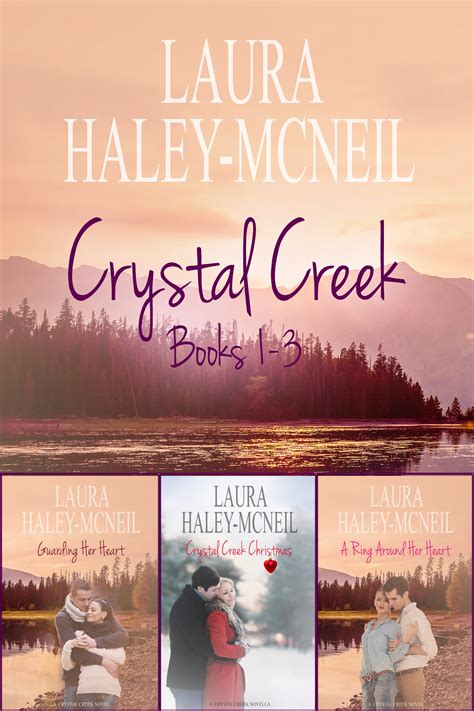Crystal Creek Boxed Set Books 1 3 By Laura Haley Mcneil Goodreads