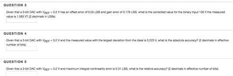 Solved Question 3 Given That A 3 Bit Dac With Vref 32 V Has