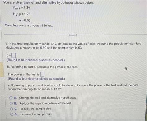 Solved You Are Given The Null And Alternative Hypotheses Chegg