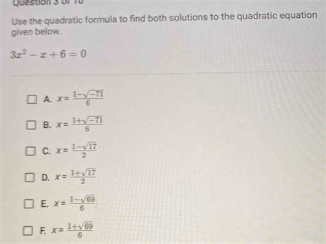 solved question 3 of 10 use the quadratic formula to find both