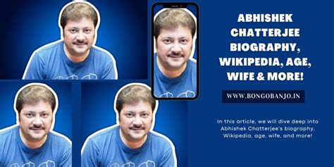 Abhishek Chatterjee Biography Wikipedia Age Wife And More Bongo Banjo