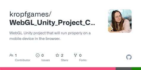 GitHub Kropfgames WebGL Unity Project Configured For Mobile WebGL