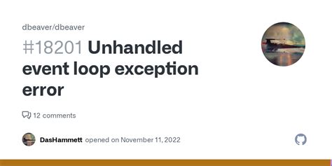 Unhandled Event Loop Exception Error · Issue 18201 · Dbeaverdbeaver
