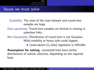 Large Scale Nonparametric Estimation Of Vehicle Travel Time