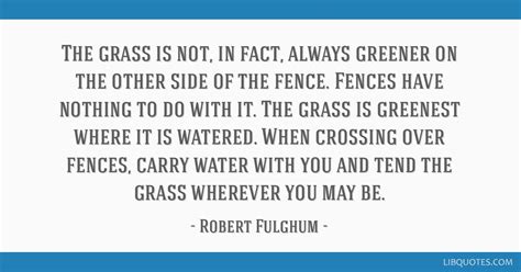 The Grass Is Not In Fact Always Greener On The Other Side