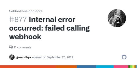 Internal Error Occurred Failed Calling Webhook · Issue 877 · Seldonio