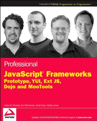 Professional Javascript Frameworks Prototypeyui Extjs Dojo And