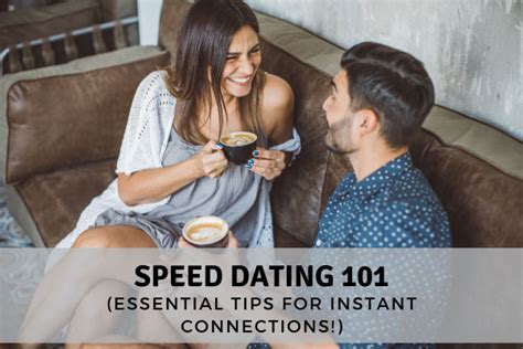 Speed Dating 101 Essential Tips For Instant Connections