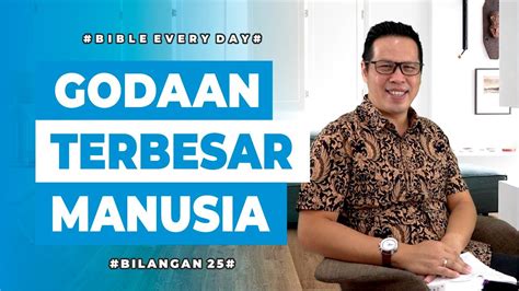 Godaan Terbesar Manusia Bilangan Petrus Kwik BIBLE EVERY DAY YouTube