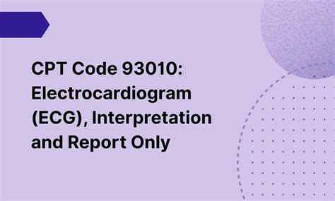 Cpt Code 93010 Electrocardiogram Ecg Interpretation And Report Only