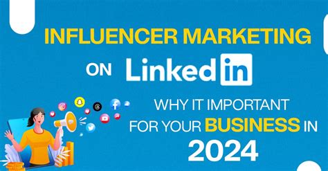 Influencer Marketing On Linkedin Why It Important For Your Business In
