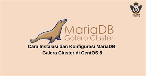 Cara Instalasi Dan Konfigurasi Mariadb Galera Cluster Di Centos