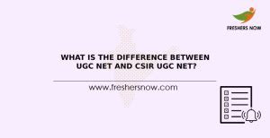 What Is The Difference Between Ugc Net And Csir Net
